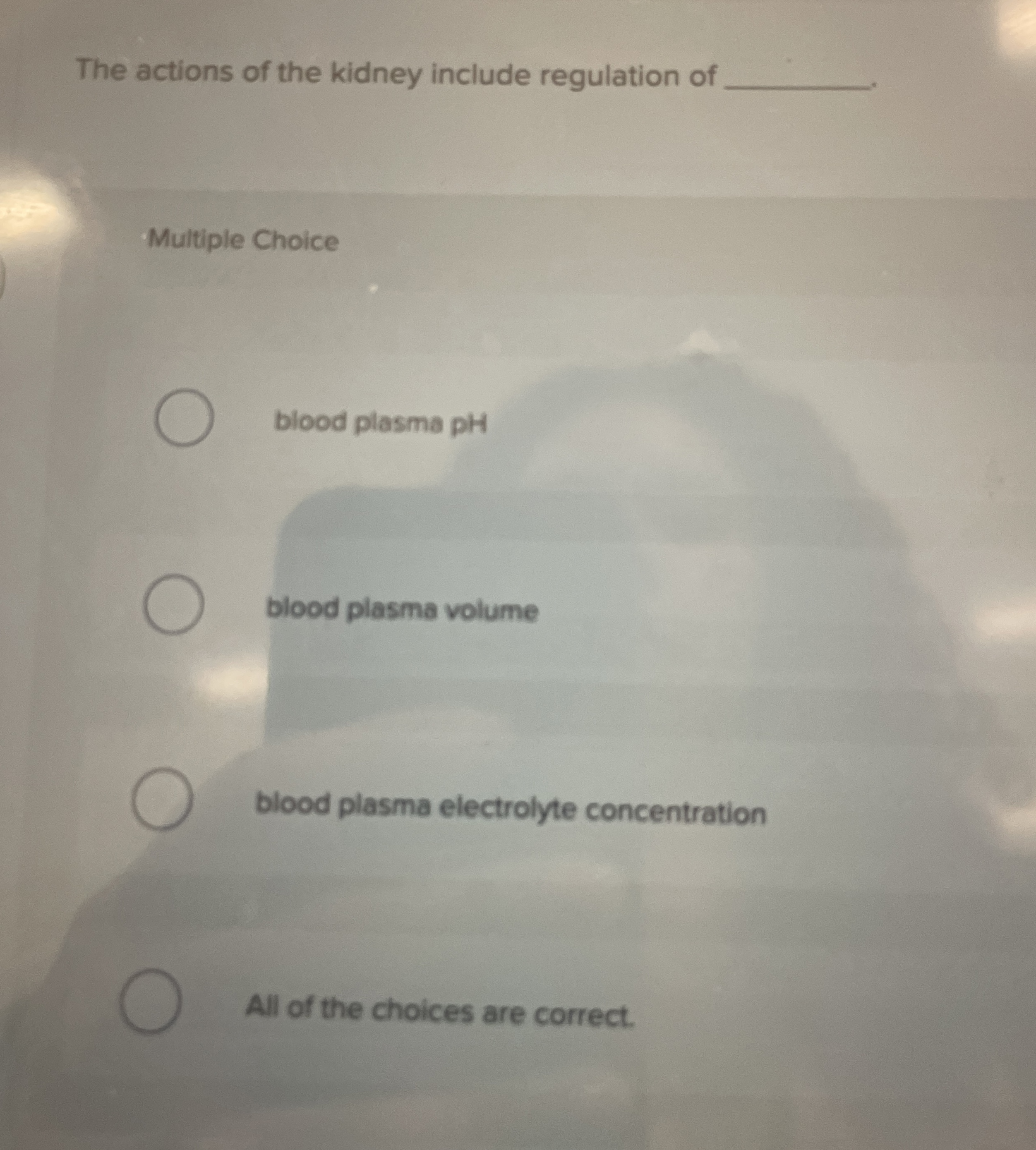 Solved The actions of the kidney include regulation | Chegg.com