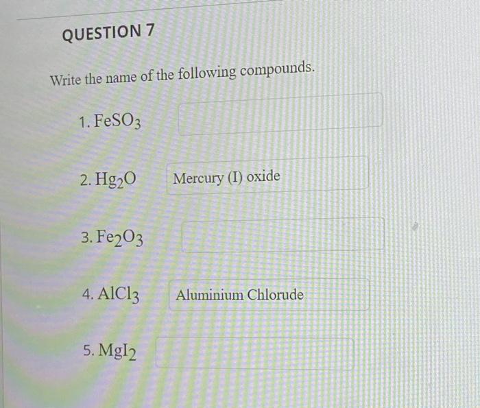 Solved QUESTION 7 Write the name of the following compounds. | Chegg.com