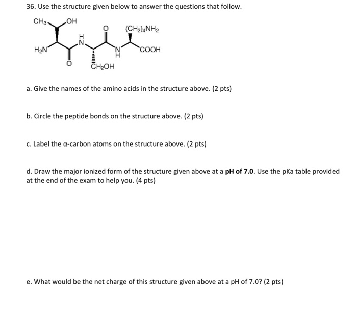 Solved 36. Use the structure given below to answer the | Chegg.com