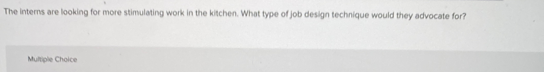 Solved The interns are looking for more stimulating work in | Chegg.com