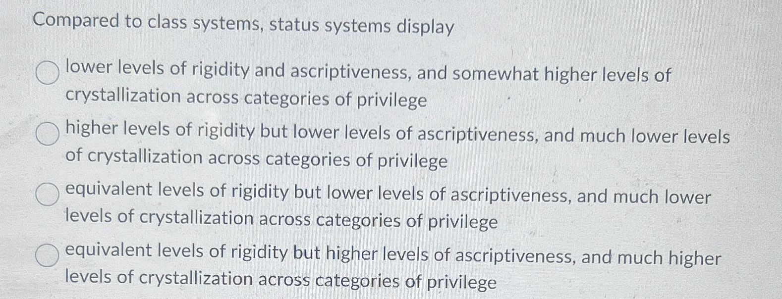 Solved Compared to class systems, status systems | Chegg.com