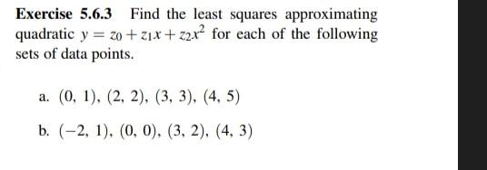 Solved Exercise 5.6.3 Find the least squares approximating | Chegg.com