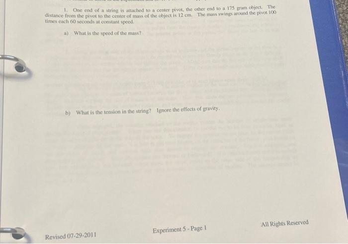 Solved 1. One end of a string is attached to a center pivot, | Chegg.com