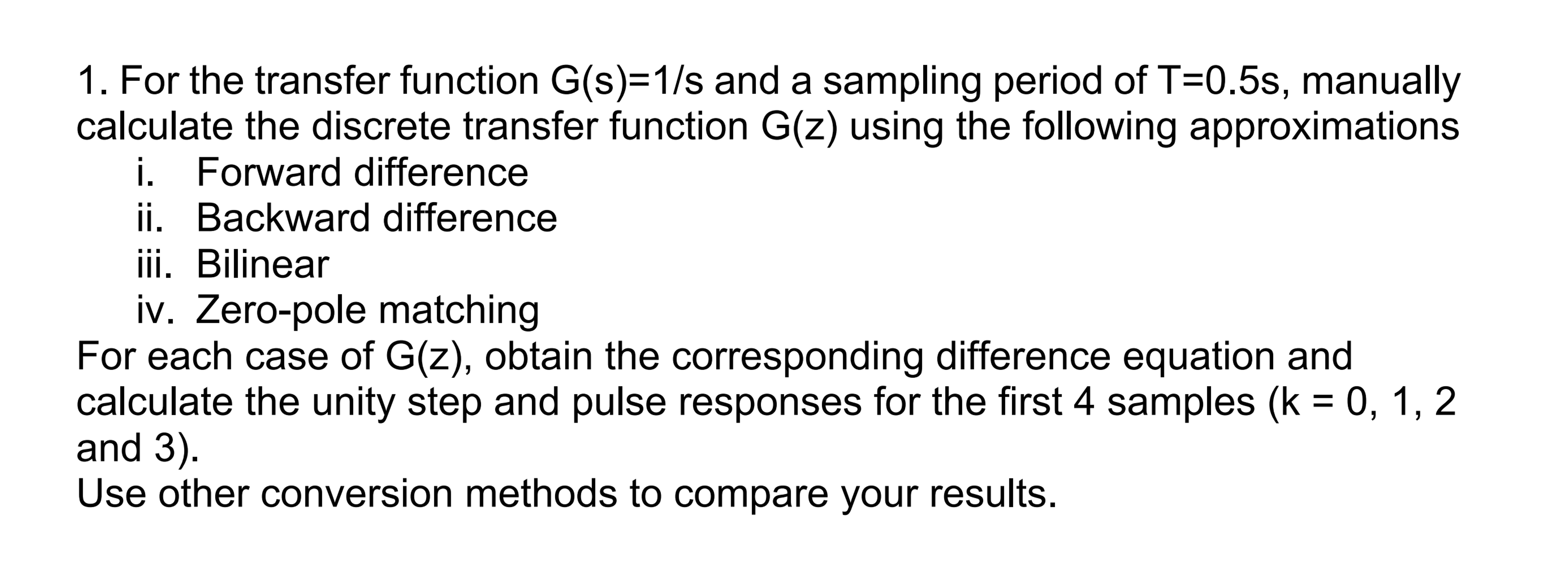 Solved For the transfer function G(s)=1s ﻿and a sampling | Chegg.com