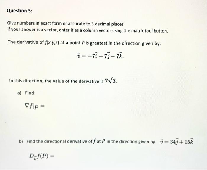 Solved Give numbers in exact form or accurate to 3 decimal | Chegg.com