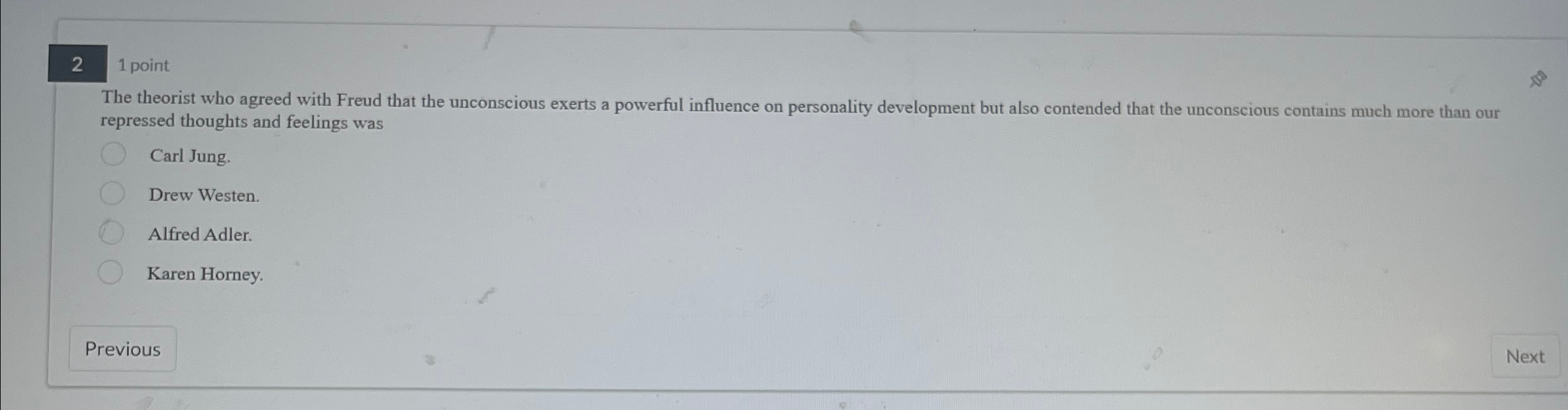Solved 21 ﻿pointThe theorist who agreed with Freud that the | Chegg.com