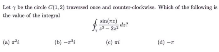 Solved Let γ be the circle C(1,2) traversed once and | Chegg.com