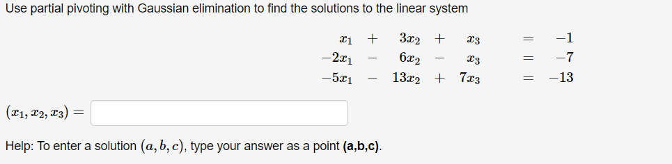 Solved Use partial pivoting with Gaussian elimination to | Chegg.com
