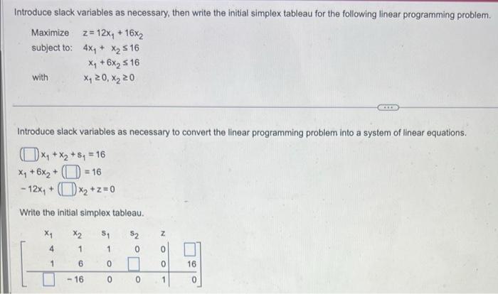 Solved Introduce slack variables as necessary, then write | Chegg.com
