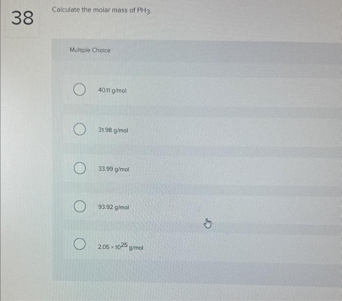 Solved Calculate the molar mass of PH3. Multiple Choice | Chegg.com
