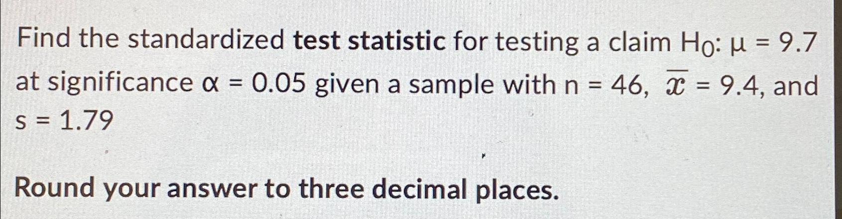 Find the standardized test statistic for testing a | Chegg.com