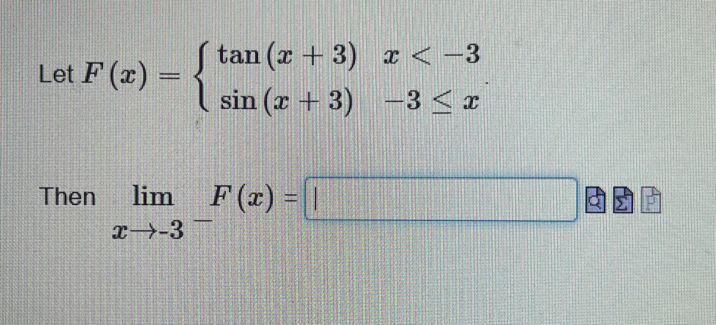 Solved Let F(x)={tan(x+3),x