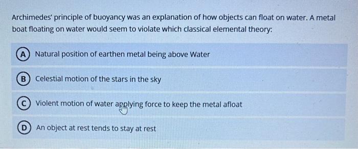 Solved Archimedes' principle of buoyancy was an explanation | Chegg.com