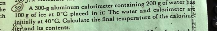 Solved cn he ch 32 A 300-g aluminum calorimeter containing | Chegg.com