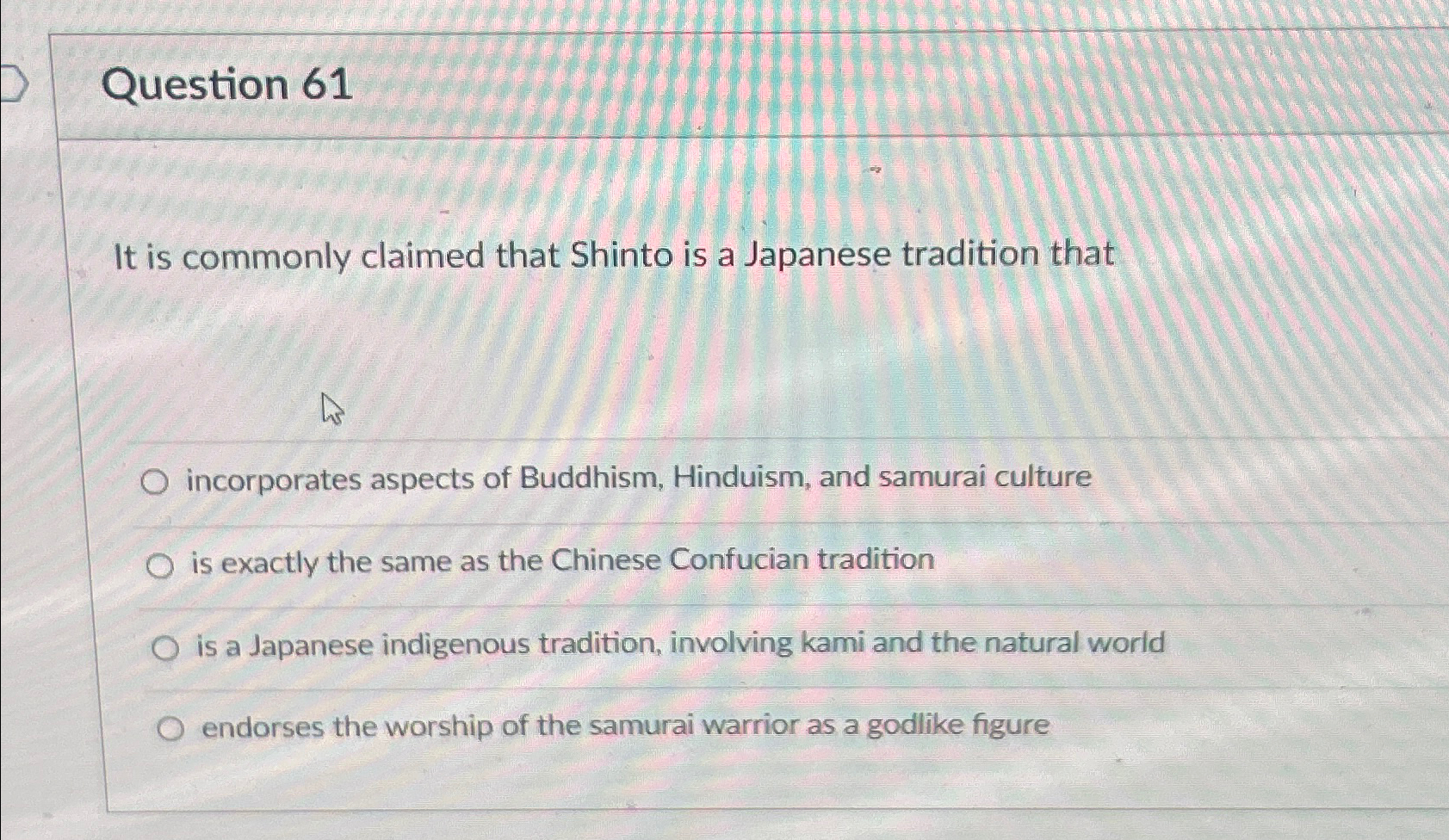 Solved Question 61It is commonly claimed that Shinto is a | Chegg.com