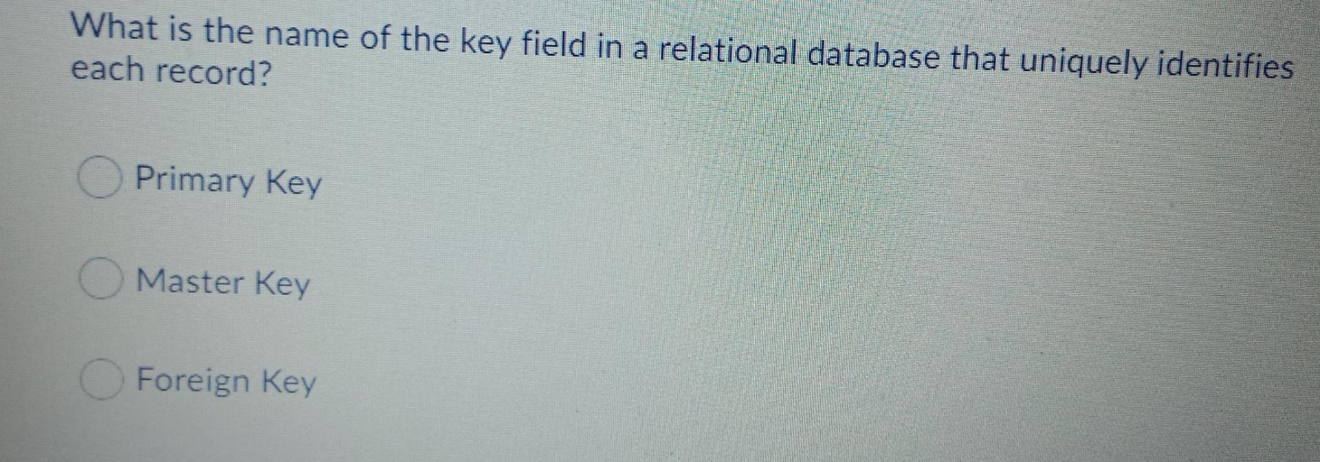 Solved What is the name of the key field in a relational | Chegg.com