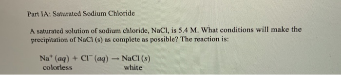 Solved Part IA: Saturated Sodium Chloride A saturated | Chegg.com