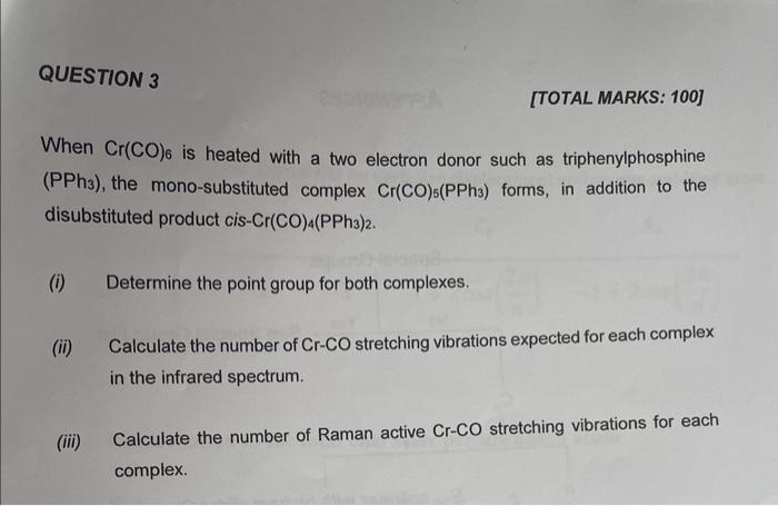Solved When Cr(CO)6 is heated with a two electron donor such | Chegg.com