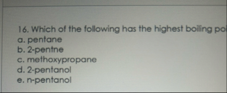 Solved Which of the following has the highest boiling poa. | Chegg.com