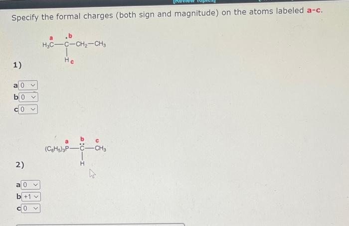 Solved Specify the formal charges (both sign and magnitude) | Chegg.com