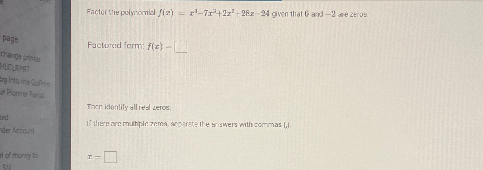 Solved Factor the polynomial f(x)=x4-7x3+2x2+28x-24 ﻿given | Chegg.com