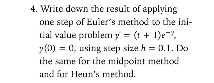 Solved 4. Write down the result of applying one step of | Chegg.com
