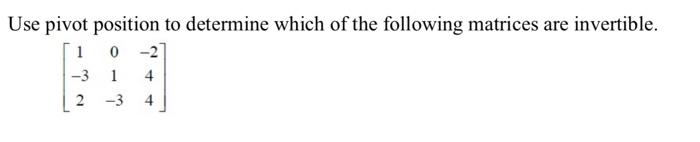 Solved Use pivot position to determine which of the | Chegg.com