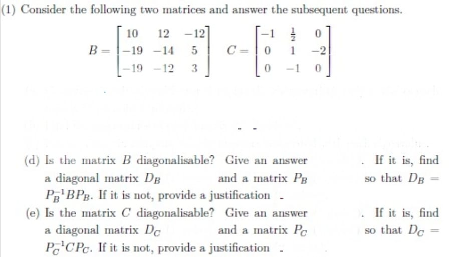 Solved (1) ﻿Consider the following two matrices and answer | Chegg.com