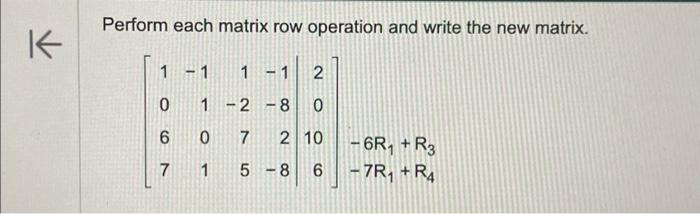 Solved Perform each matrix row operation and write the new | Chegg.com