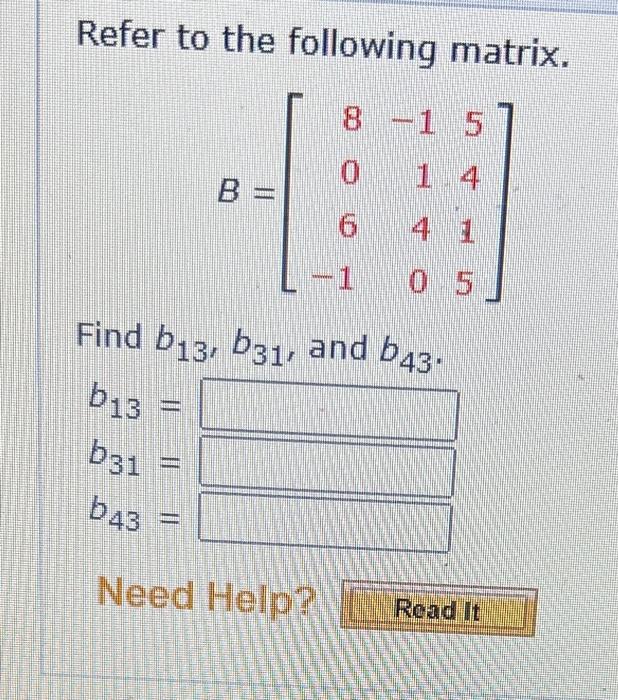 Solved Refer to the following matrix. B=⎣⎡806−1−11405415⎦⎤ | Chegg.com