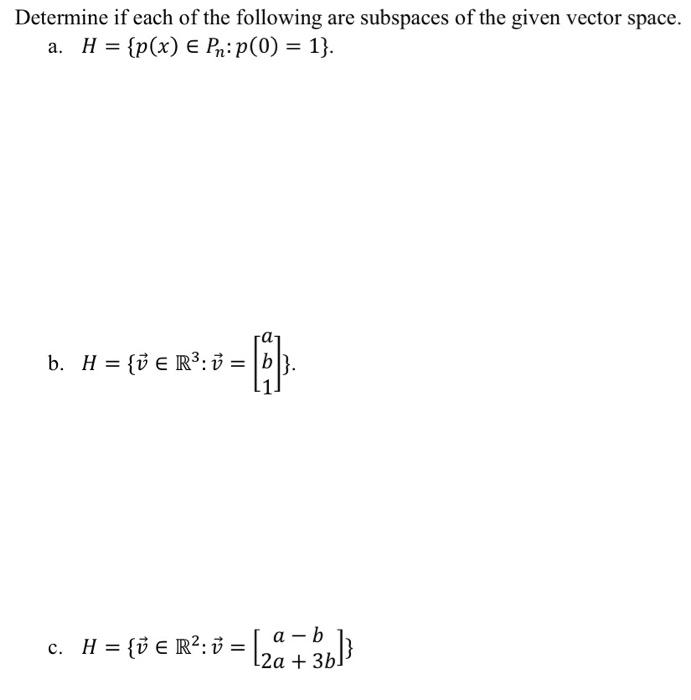 Solved Determine if each of the following are subspaces of | Chegg.com