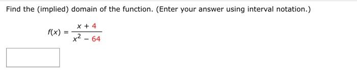 Solved Find the (implied) domain of the function. (Enter | Chegg.com