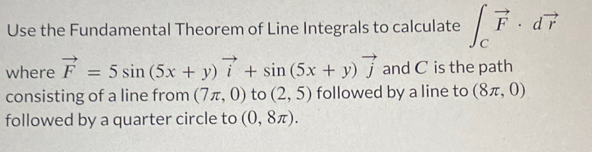 Solved Use the Fundamental Theorem of Line Integrals to | Chegg.com