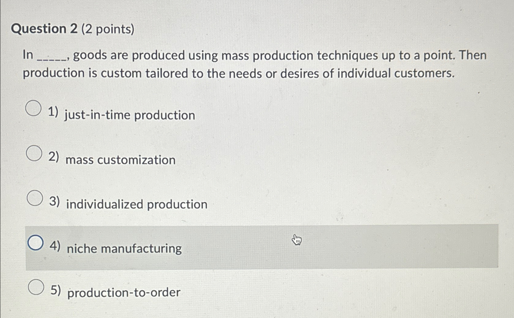 Solved Question 2 (2 ﻿points)In goods are produced using | Chegg.com