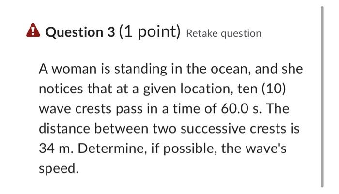 Solved A Question 3 (1 point) Retake question A woman is | Chegg.com
