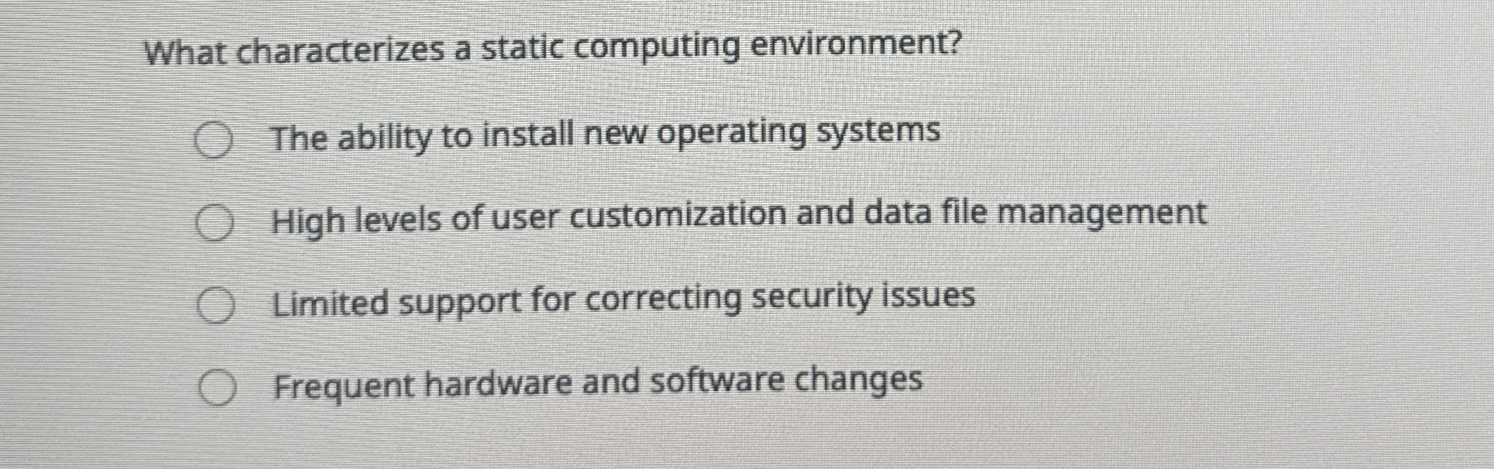 Solved What characterizes a static computing environment?The | Chegg.com