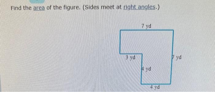 Solved Find the area of the figure. (Sides meet at right | Chegg.com