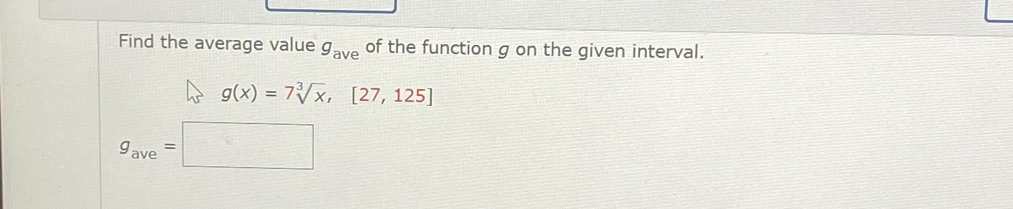 Solved Find the average value gave ﻿of the function g ﻿on | Chegg.com