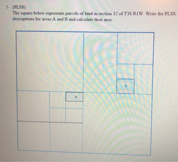 Solved 5- (PLSS) The square below represents parcels of land | Chegg.com