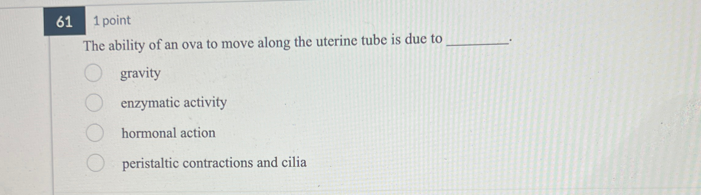 Solved 611 ﻿pointThe ability of an ova to move along the | Chegg.com