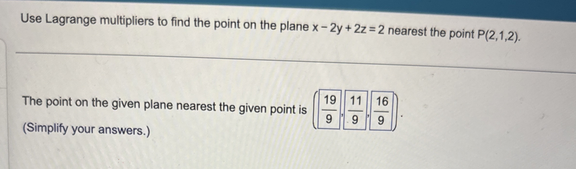 Solved Use Lagrange multipliers to find the point on the | Chegg.com