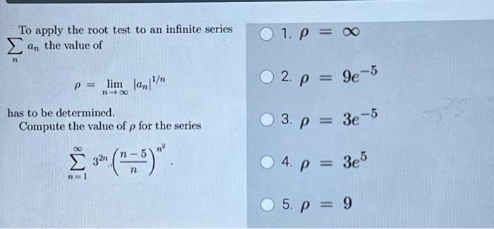 Solved To apply the root test to an infinite series Σ an the | Chegg.com
