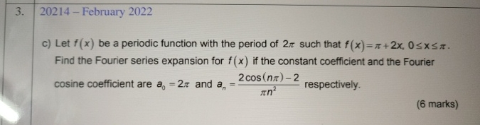 Solved 20214 - ﻿February 2022c) ﻿Let f(x) ﻿be a periodic | Chegg.com