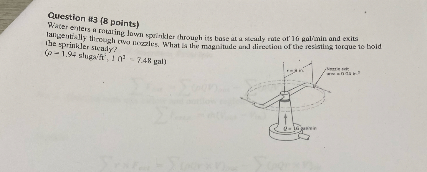 Solved Question #3 (8 ﻿points)Water enters a rotating lawn | Chegg.com