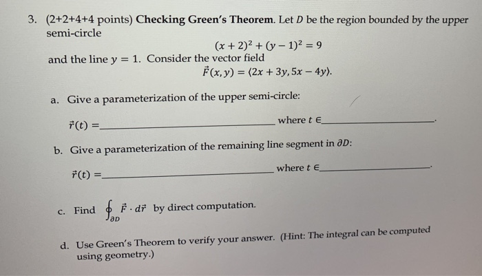 Solved 3. (2+2+4+4 points) Checking Green's Theorem. Let D | Chegg.com