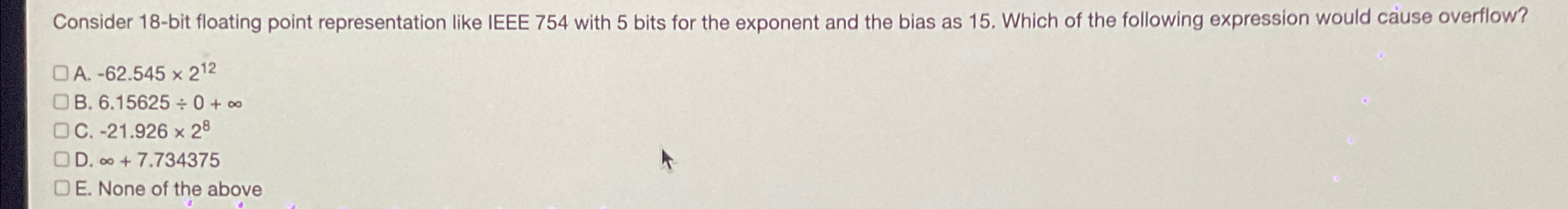 Solved Consider 18-bit floating point representation like | Chegg.com