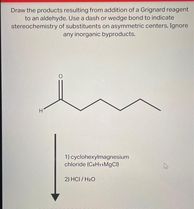 Solved Draw the products resulting from addition of a | Chegg.com