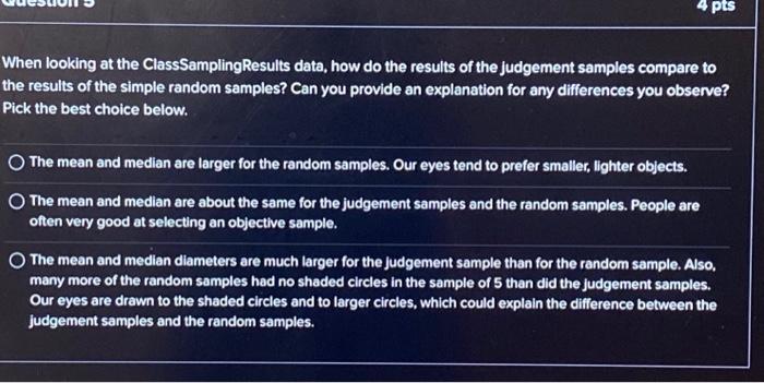 4 pts When looking at the ClassSampling Results data, | Chegg.com