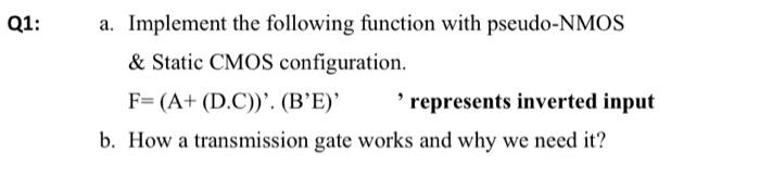 Solved a. Implement the following function with pseudo-NMOS | Chegg.com