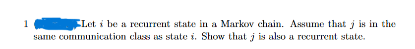 Solved 1 ﻿Let i ﻿be a recurrent state in a Markov chain. | Chegg.com